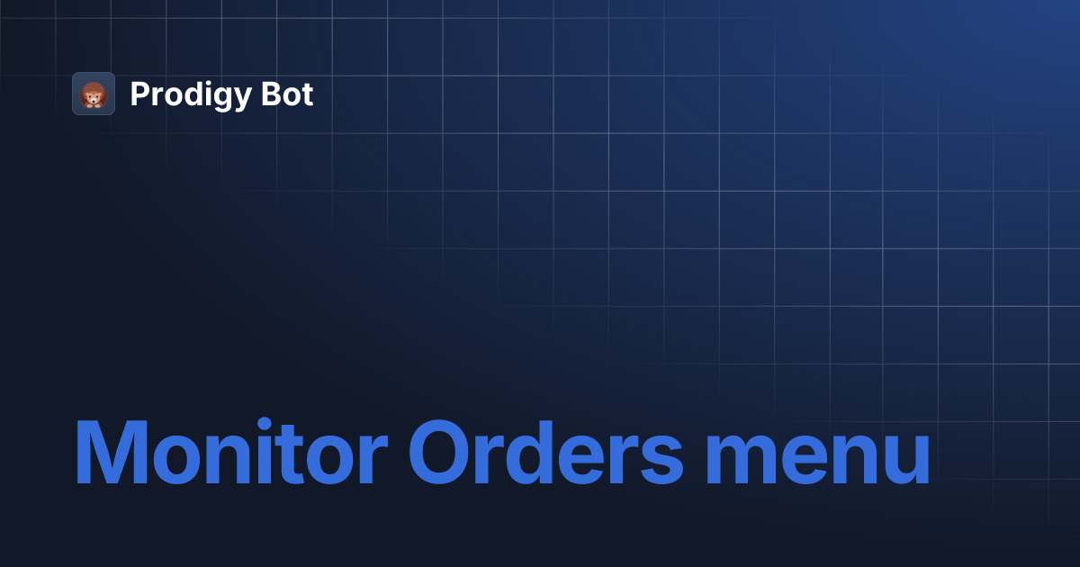 Monitor Orders menu | Prodigy Bot