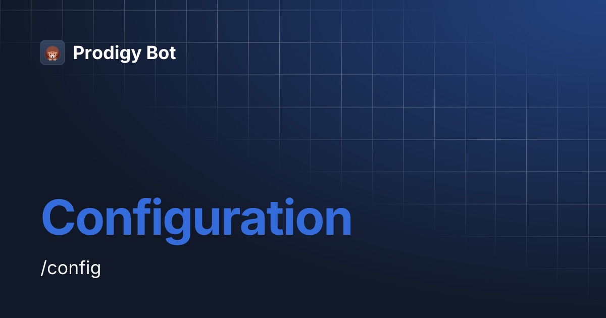Configuration | Prodigy Bot