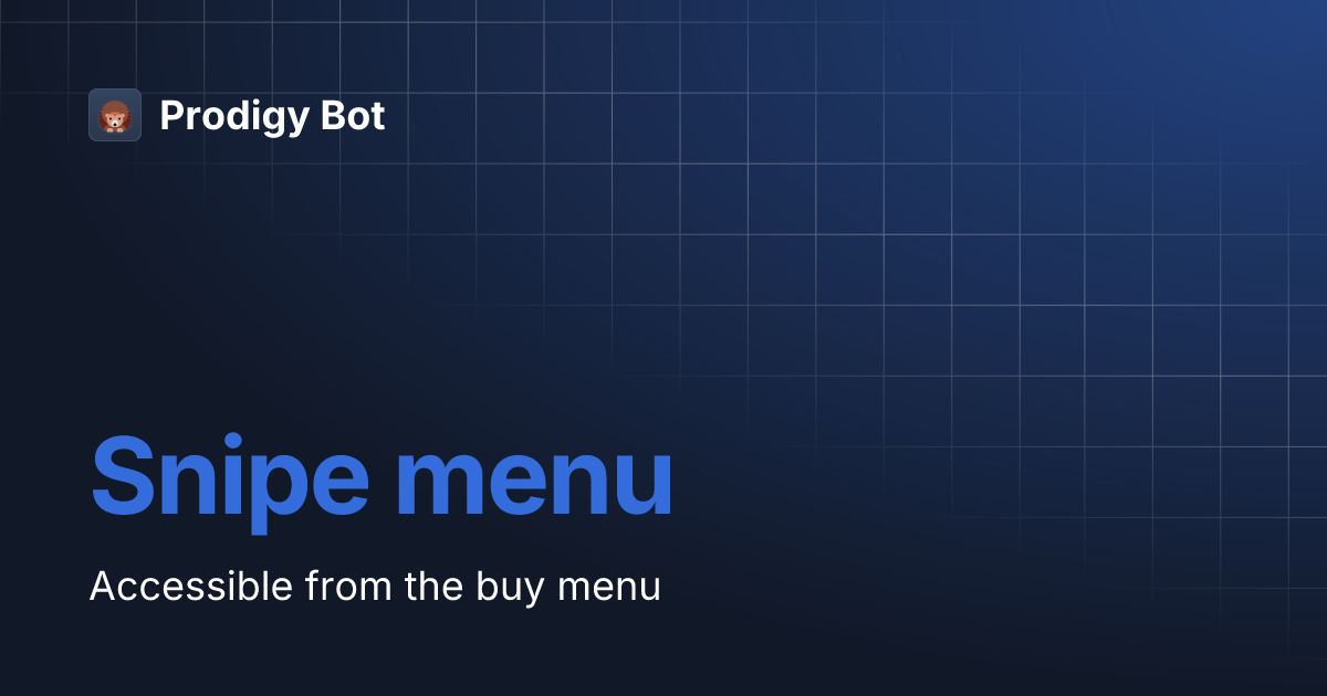 Snipe menu | Prodigy Bot