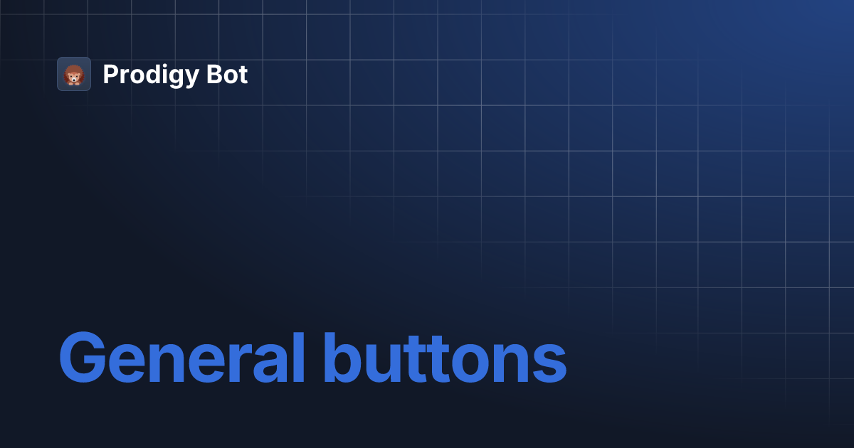 General buttons | Prodigy Bot